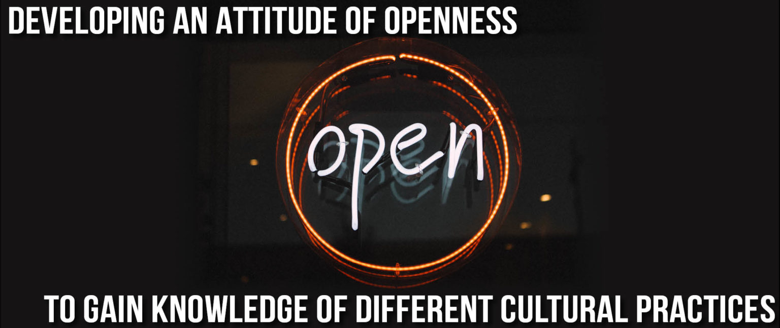 Developing an Attitude of Openness to Gain Knowledge of Different ...