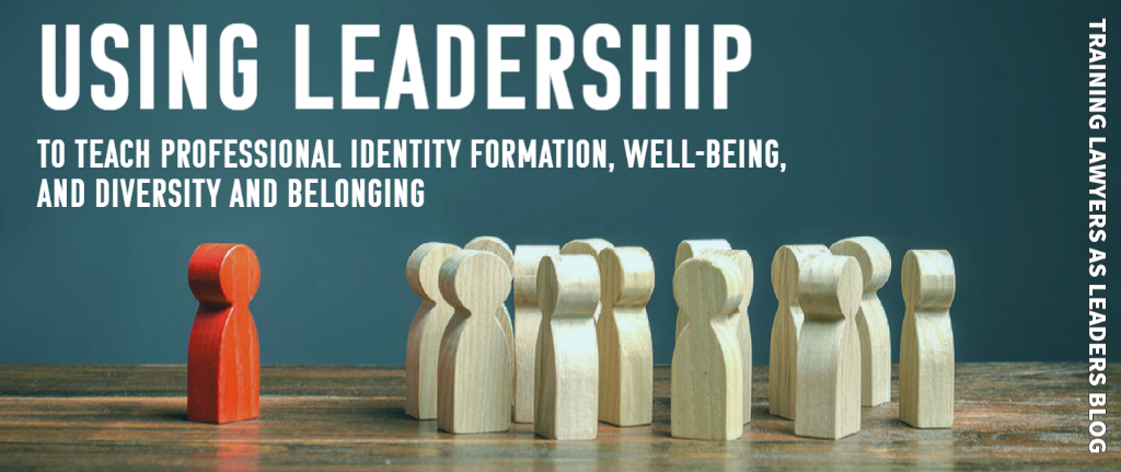 Using Leadership to Teach Professional Identity Formation, Well-Being ...